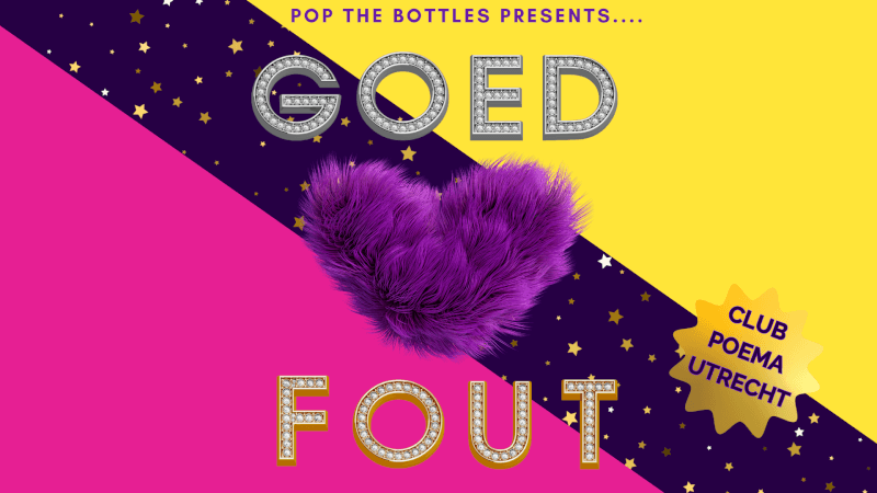 GOED FOUT bij Club Poema in Utrecht - Pop the bottles